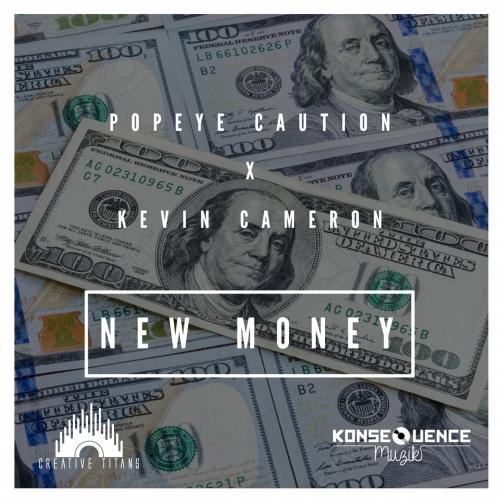 New Money Ft Kevin Cameron by Popeye Caution on Selecta Charts